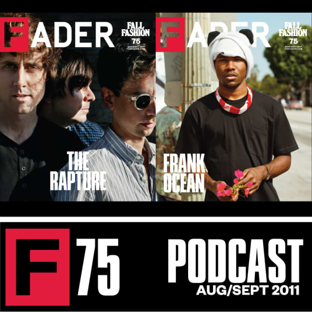 The FADER Issue #75 Podcast | The FADER