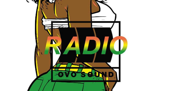 Listen To Episode 26 Of OVO Sound Radio | The FADER