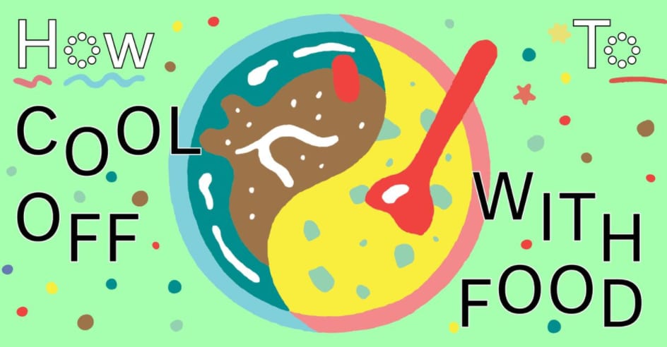How To Cool Off With Food | The FADER