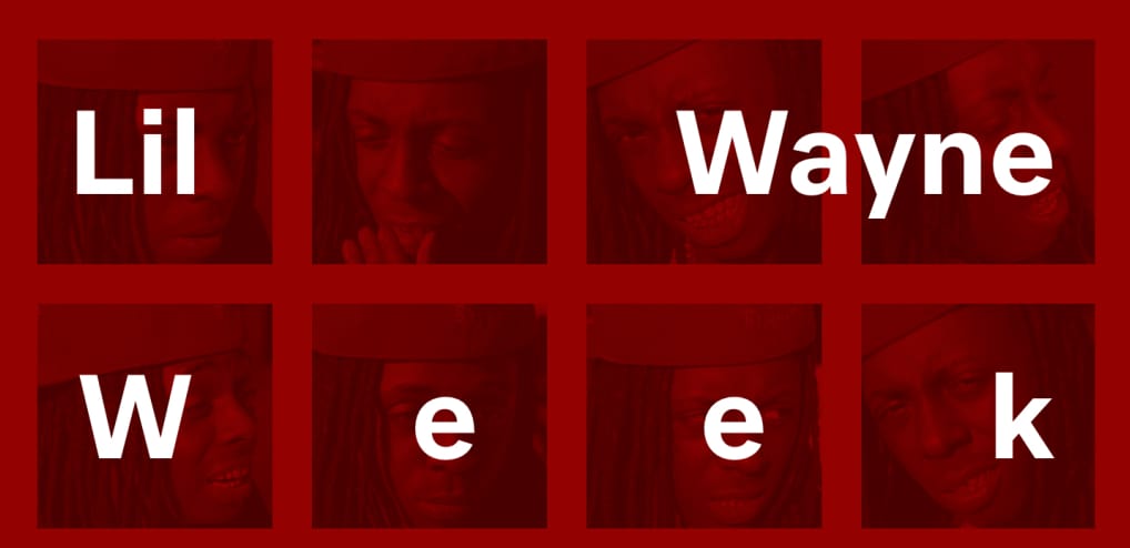 Introducing Lil Wayne Week | The FADER