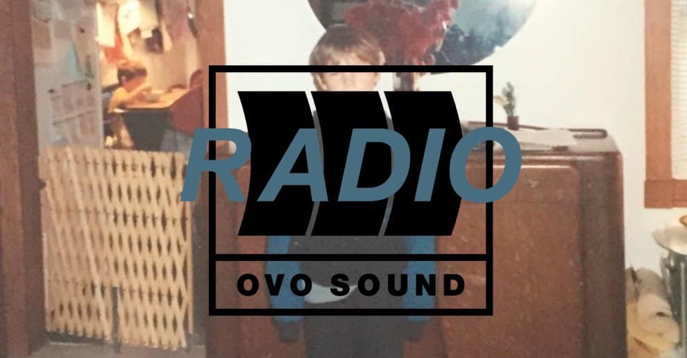 Listen To Episode 22 Of OVO Sound Radio | The FADER