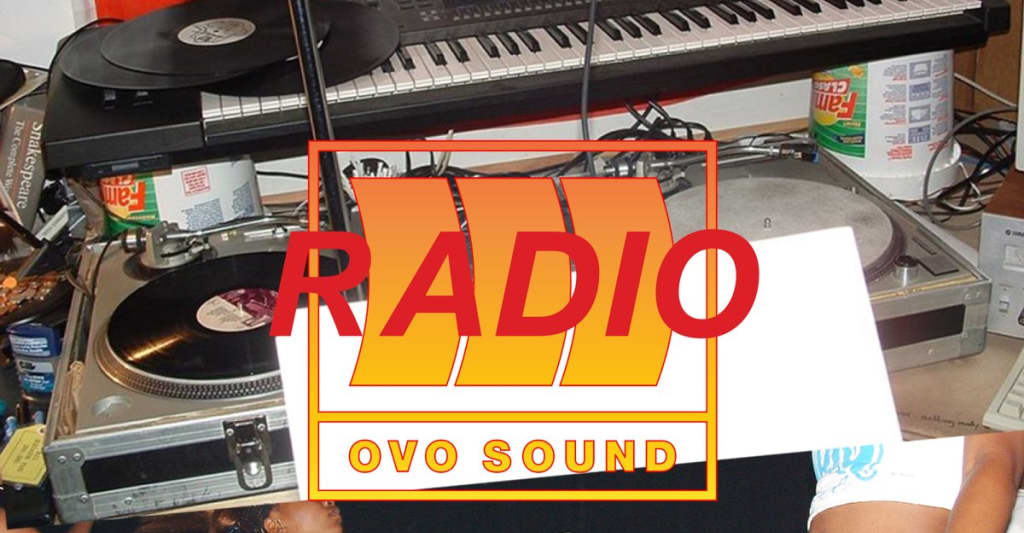 Listen To Episode 40 Of OVO Sound Radio | The FADER
